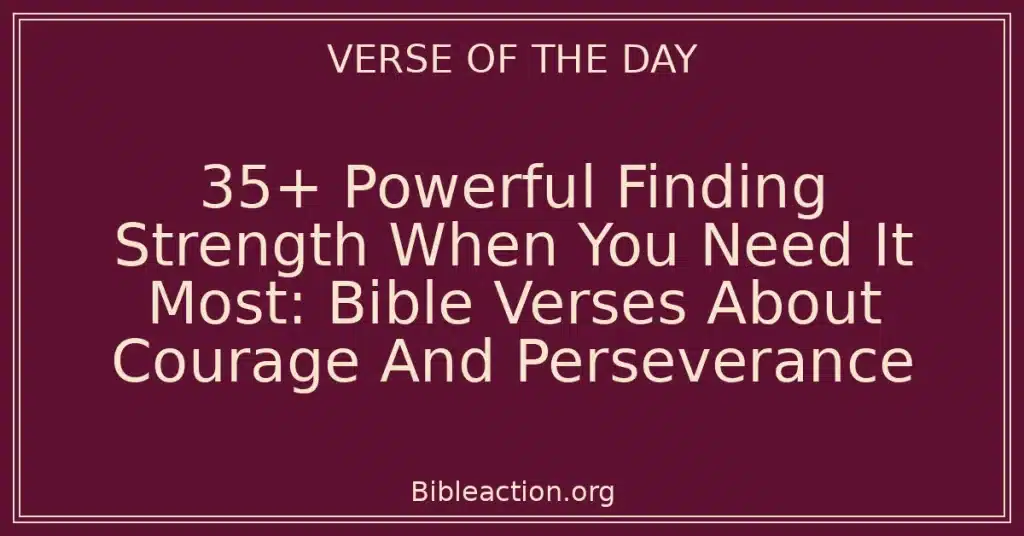 35+ Powerful Finding Strength When You Need It Most: Bible Verses About ...