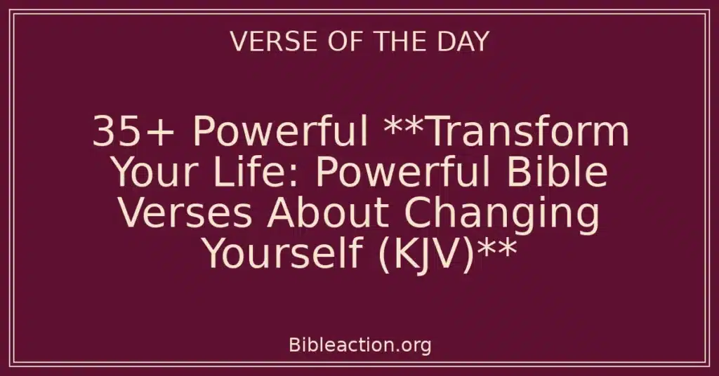 35+ Powerful **Transform Your Life: Powerful Bible Verses About ...