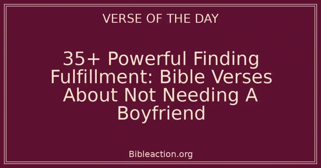35+ Powerful Finding Fulfillment: Bible Verses About Not Needing A ...